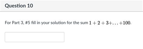 solved 5 find the sum 1 2 3 100 question 10 for