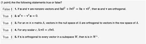 Solved Are The Following Statements True Or False If U And Chegg