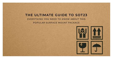 All You Need To Know About Sot23 A Comprehensive Guide Quarktwin Electronic Parts