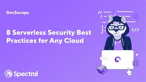 8 Serverless Security Best Practices For Any Cloud Spectral