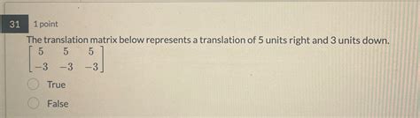 Solved 311 ﻿pointthe Translation Matrix Below Represents A
