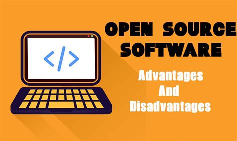 6 Advantages And Disadvantages Of Open Source Software Drawbacks