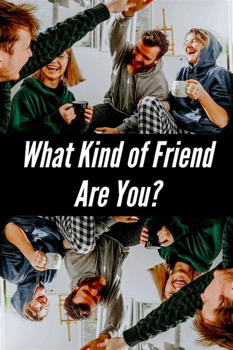 Friendship Test What Kind Of Friend Are You Friendship Test