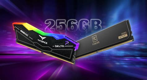 十銓科技推出 Ddr5 256gb 4×64gb 超大容量記憶體套裝 強勢問鼎容量巔峰，引領電競創作新境 Teamgroup