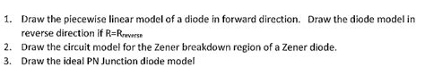solved 1 draw the piecewise linear model of a diode in