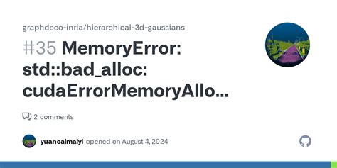Memoryerror Stdbadalloc Cudaerrormemoryallocation Out Of Memory · Issue 35 · Graphdeco