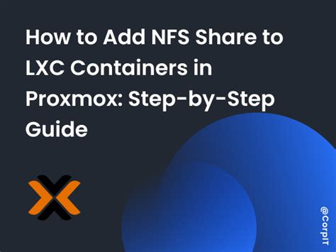 how to add nfs share to lxc containers in proxmox step by step guide