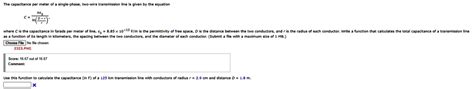 Solved The Capacitance Per Meter Of A Single Phase Two Wire Transmission Line Is Given By The