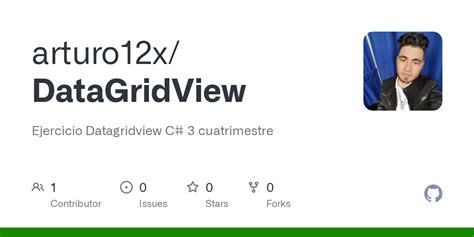 Github Arturo12xdatagridview Ejercicio Datagridview C 3 Cuatrimestre