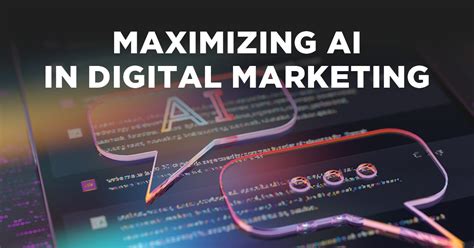 Maximizing Ai In Digital Marketing Top 3 Best Practices Fuel Marketing