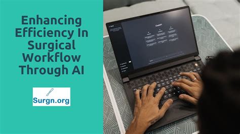 Enhancing Efficiency In Surgical Workflow Through Ai Automation