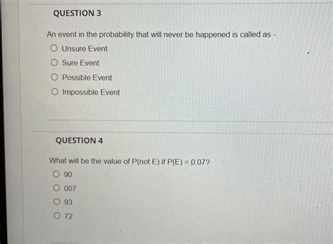 Solved An Event In The Probability That Will Never Be Chegg Com