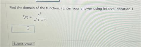 Solved Find The Domain Of The Function Enter Your Answer