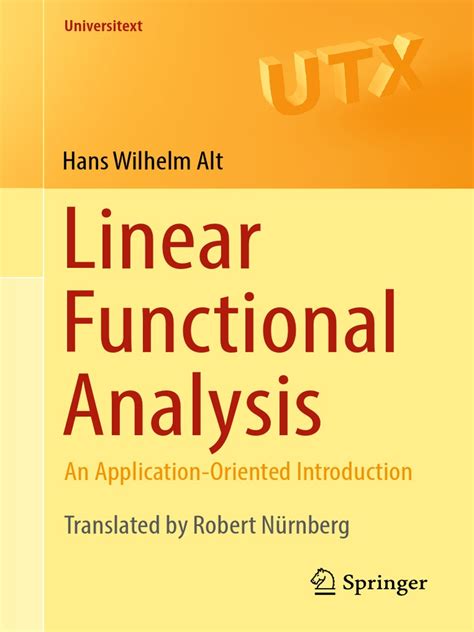 Universitext Hans Wilhelm Alt Auth Linear Functional Analysis An Application Oriented