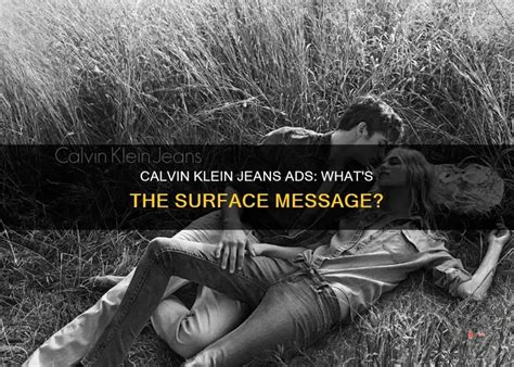 Calvin Klein Jeans Ads Whats The Surface Message Shunvogue