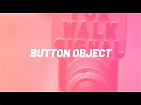 Button Object Tutorial Pubcoder