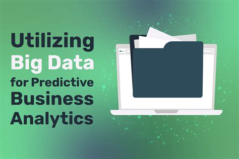 Utilizing Big Data For Predictive Business Analytics Profiletree
