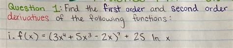 Solved Question 1 Find The First Order And Second Order