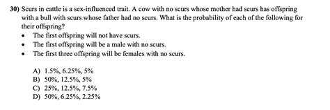 Solved 30 Scurs In Cattle Is A Sex Influenced Trait A Cow