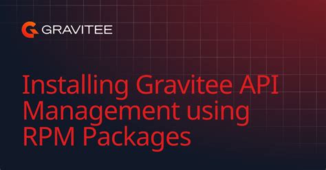 Installing Gravitee Api Management Using Rpm Packages Gravitee Documentation