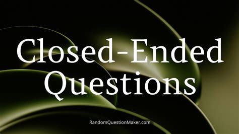 100 Closed Ended Questions For Engaging Conversations