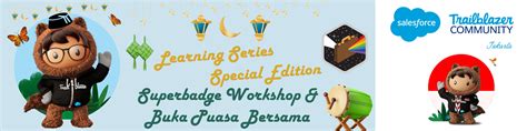 See Learning Series Special Edition Superbadge Workshop And Buka Puasa Bersama At Trailblazer
