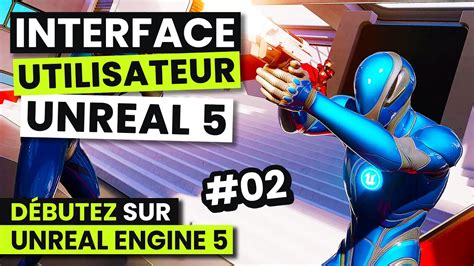 Linterface Utilisateur Débuter Sur Ue5 Youtube