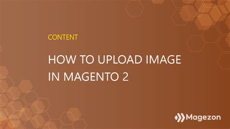 Magento Image Upload Here Is How To Do It In 9 Steps