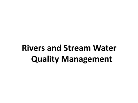 Ppt Rivers And Stream Water Quality Management Powerpoint