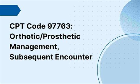 Cpt Code 97763 Orthotic Prosthetic Management Subsequent Encounter