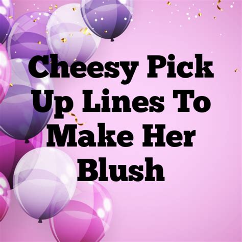 100 Pick Up Lines To Make Her Blush Best Good Funny Pickupvibes