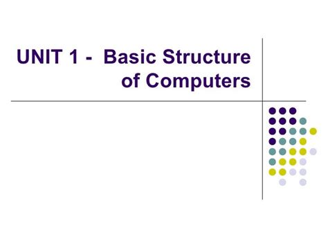 Unit 1 Basic Structure Of Computers