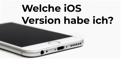 Welche IOS Version Habe Ich IOS Version Herausfinden