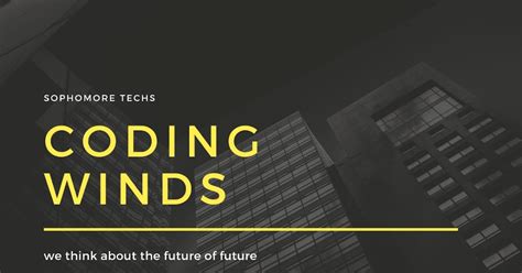 coding winds we care about the future of future