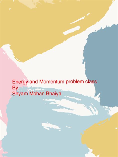 Energy And Momentum Problem Solving Teacher Notes Pdf