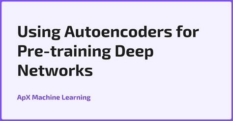 Using Autoencoders For Pre Training Deep Networks