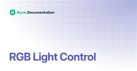 Rgb Light Control Blynk Documentation