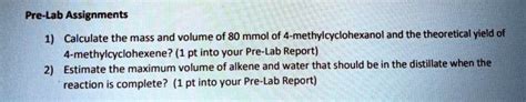 SOLVED Pre Lab Assignments Calculate The Mass And Volume Of Mmol Of Methylcyclohexanol And