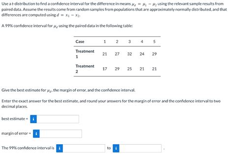 Solved Use A T Distribution To Find A Confidence Interval