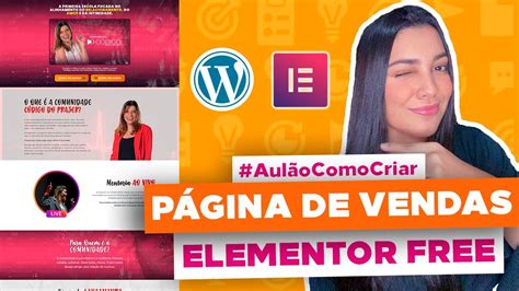 Como Criar Uma Landing Page No Wordpress Com Elementor Free Passo A Passo 🤑 Youtube