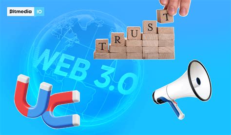 Web3 Marketing Strategies Tactics To Boost Exposure And Build Consumer Trust — Bitmedia Blog