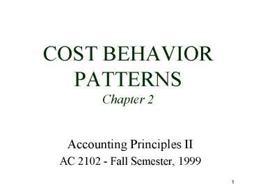 PPT COST BEHAVIOR PATTERNS Chapter 2 PowerPoint Presentation Free To View Id Eb122 ZDc1Z