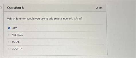 solved question 82 ﻿ptswhich function would you use to add