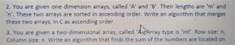 2 You Are Given One Dimension Arrays Called A And