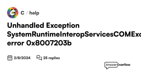 Unhandled Exception Systemruntimeinteropservicescomexceptionunknown Error 0x8007203b C