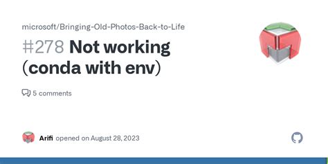 Not Working Conda With Env Issue Microsoft Bringing Old Photos Back To Life Github