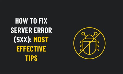 How To Fix Server Error 5xx Most Effective And Easy Tips