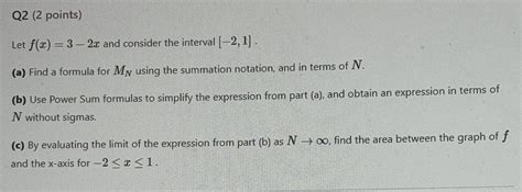 Solved Q2 2 ﻿points Let F X 3 2x ﻿and Consider The