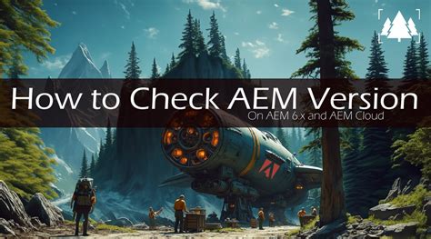 Blog How To Check Aem Version On 6 5 And Aem Cloud Service