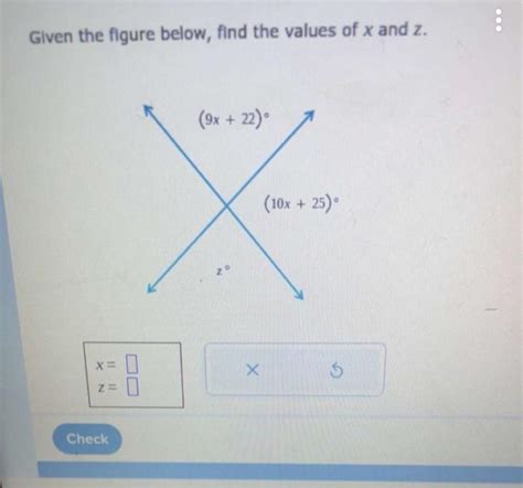 Solved Given The Figure Below Find The Values Of X And Z Chegg Com